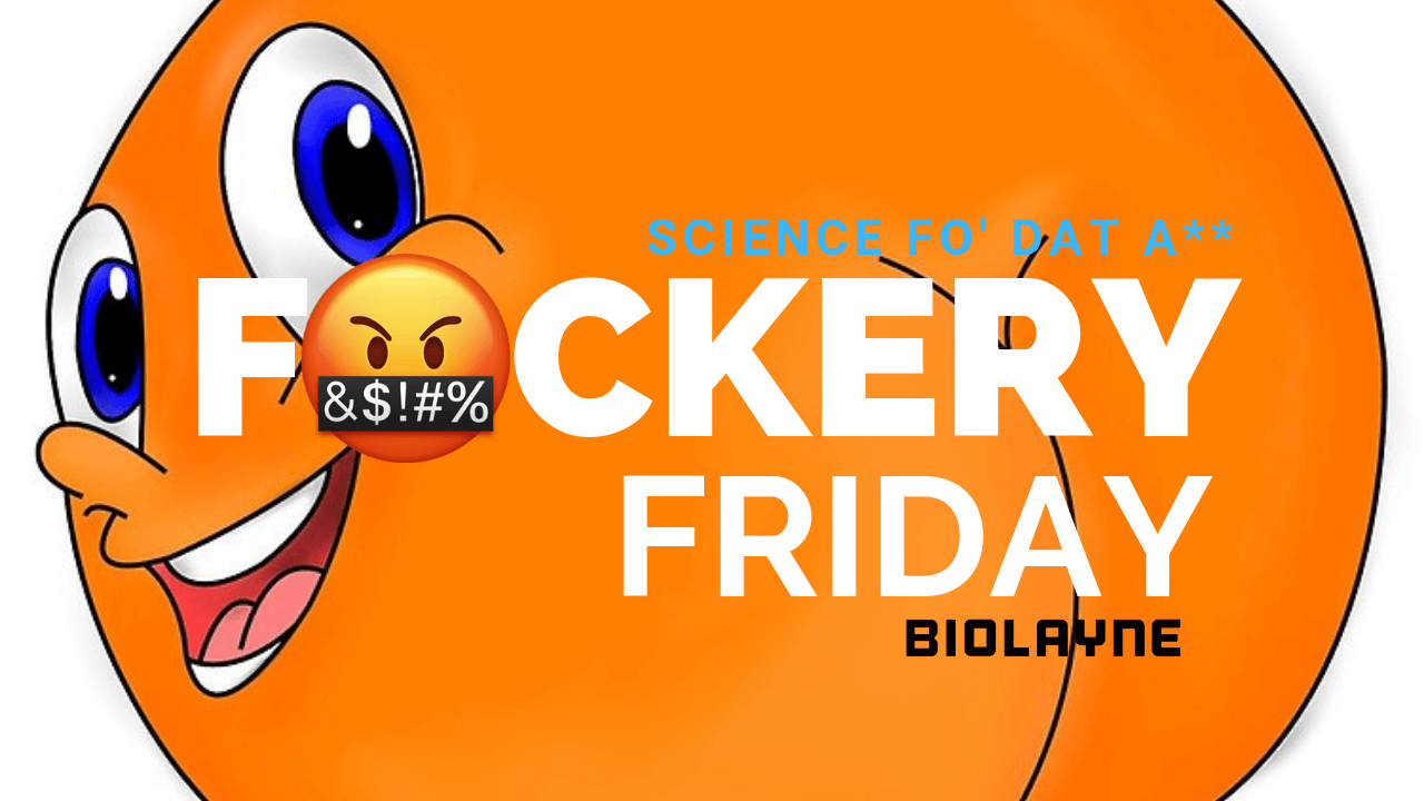 F***ery Friday - Science Fo' Dat A** | Biolayne