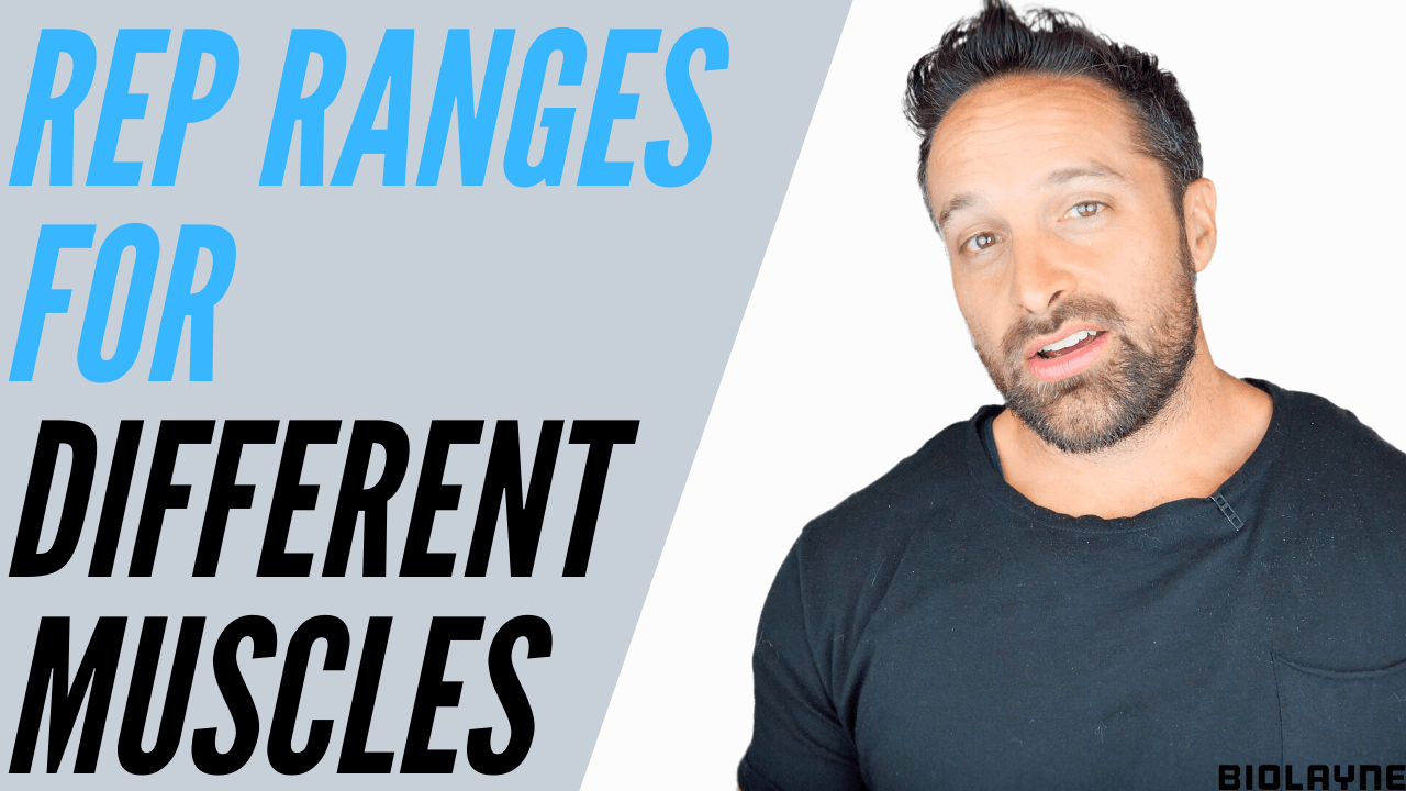 Rep Ranges For Different Muscles | Biolayne