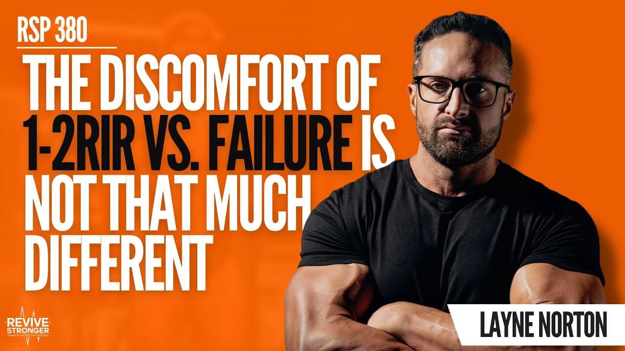 What It Means To Train To Failure | Revive Stronger | Dr. Layne Norton ...