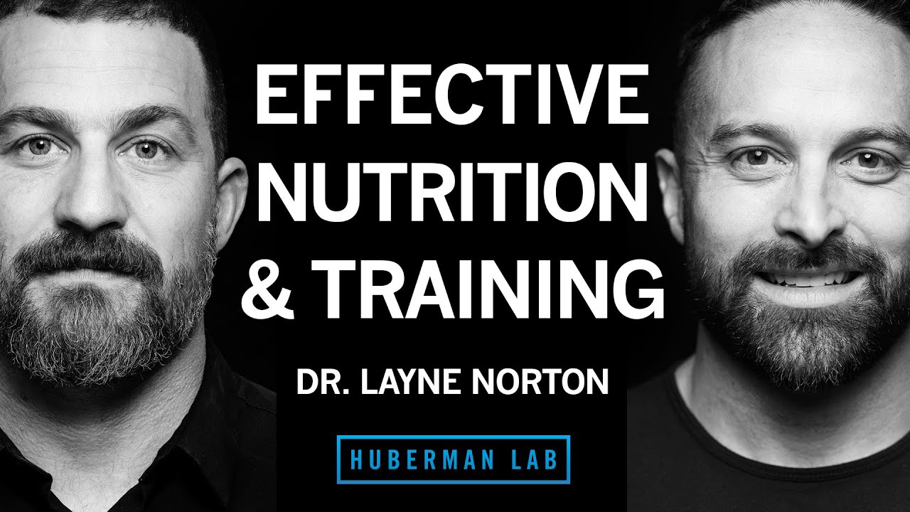 Dr. Layne Norton: Tools for Nutrition & Fitness | Huberman Lab | Dr ...
